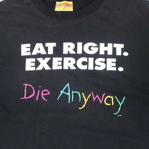 Vintage Eat Right. Exercise. Die Anyway. T-shirt 90s Humor Funny – For ...