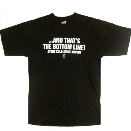 Vintage Stone ...And That's The Bottom Line T-Shirt Steve Austin 3:16 ...